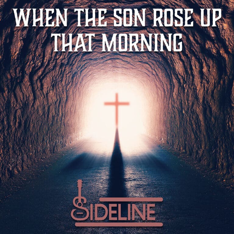 Sideline carries on bluegrass gospel tradition with “When The Son Rose ...